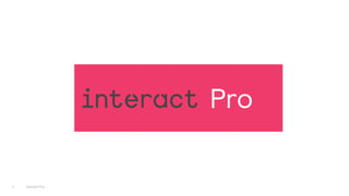 InterAct Pro viedie risinājumu uzņēmumu apgaismojumā | PPT