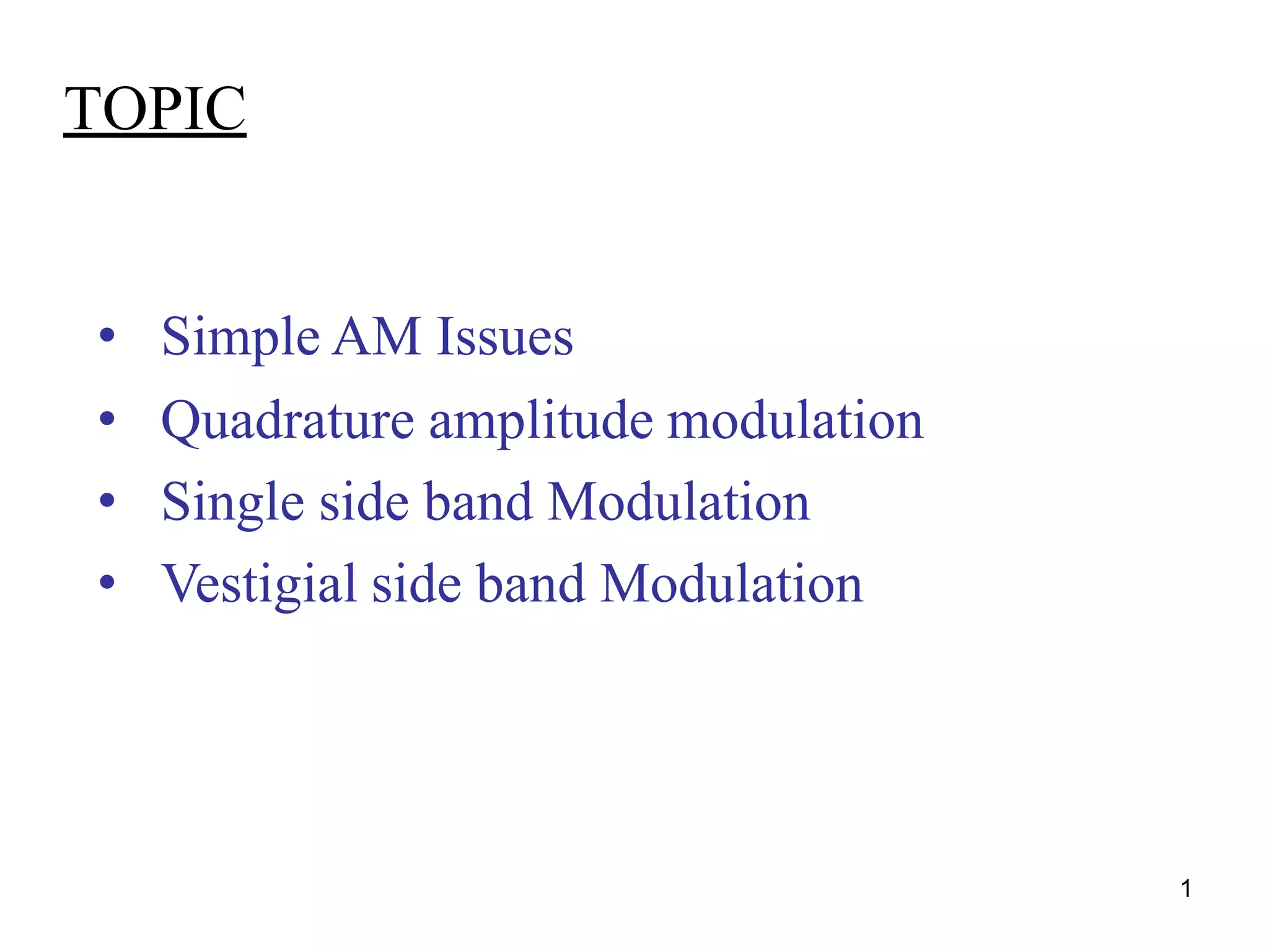 Quadrature amplitude modulation(QAM), Single side band(SSB) Modulation ...