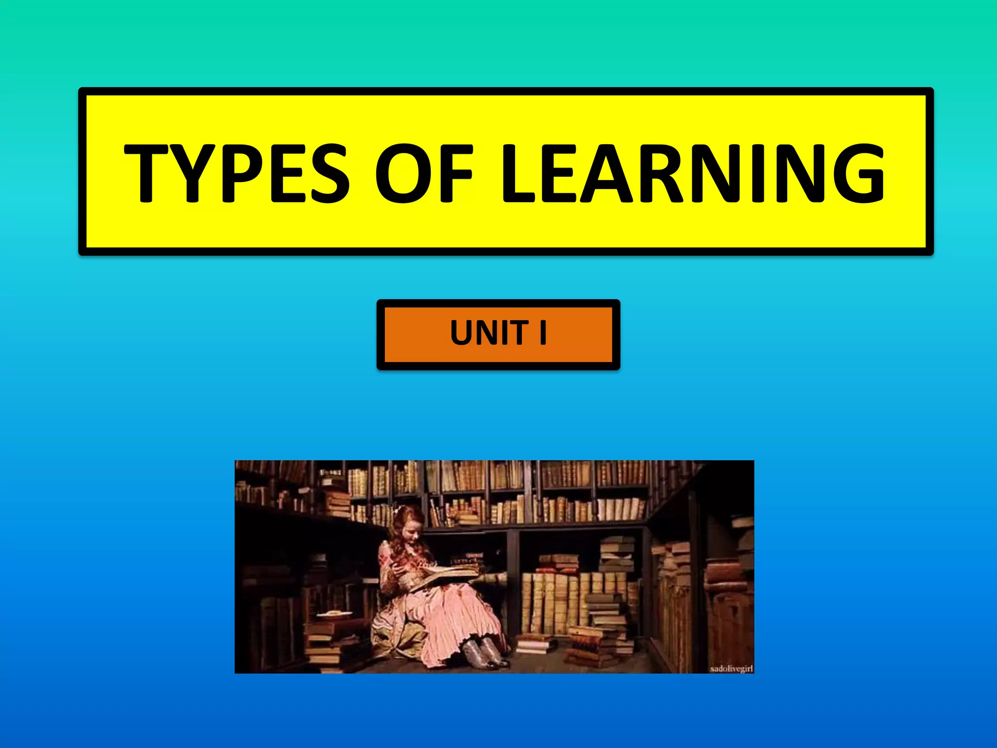 4. unit 1 types of learning | PDF