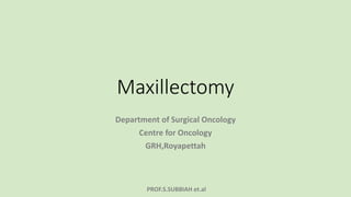 MAXILLECTOMY | PPTX