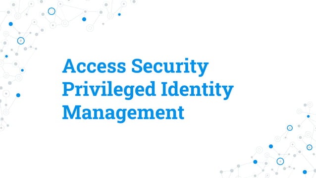 Access Security - Privileged Identity Management | PDF | Operating Systems | Computer Software ...