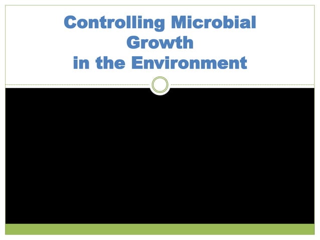 Controlling Microbial Growth in the Environment | PPTX | Infectious ...