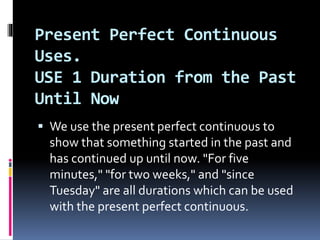 4.present perfect continuous saneesh m.s | PPTX