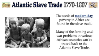 Atlantic Slave Trade - effects on africa | PPTX