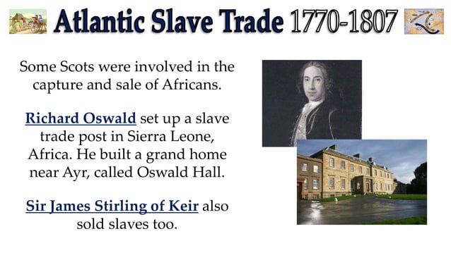 Atlantic Slave Trade - Scotland and slavery | PPT
