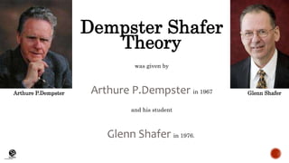 Dempster shafer theory | PPTX