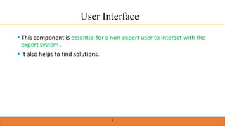 4. components architecture of expert systems | PPTX