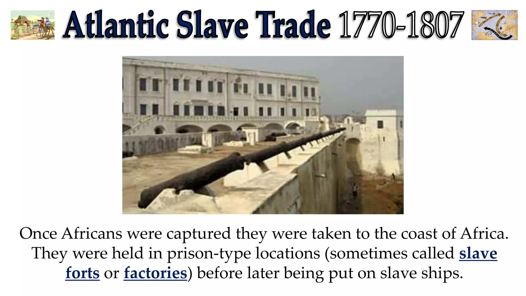 Atlantic Slave Trade - slave factories | PPTX