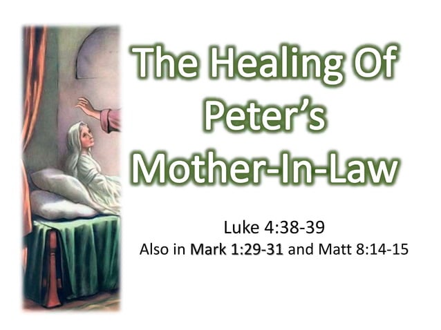4. the healing of peter’s mother in law; luke 4;38 39 | PPT