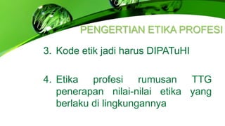 ETIKA PROFESI | PPTX
