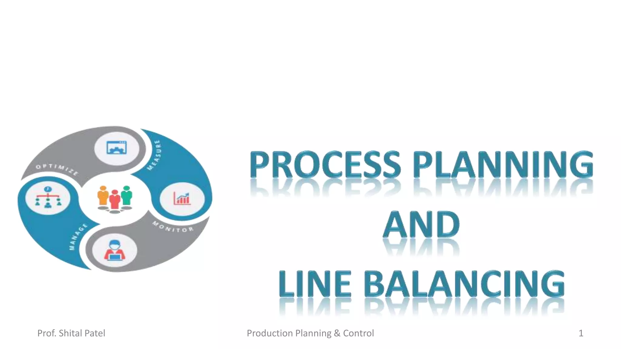 4.Process Planning and Line Balancing.pptx