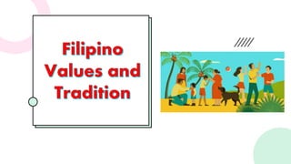 Filipino Values and Tradition | PPTX