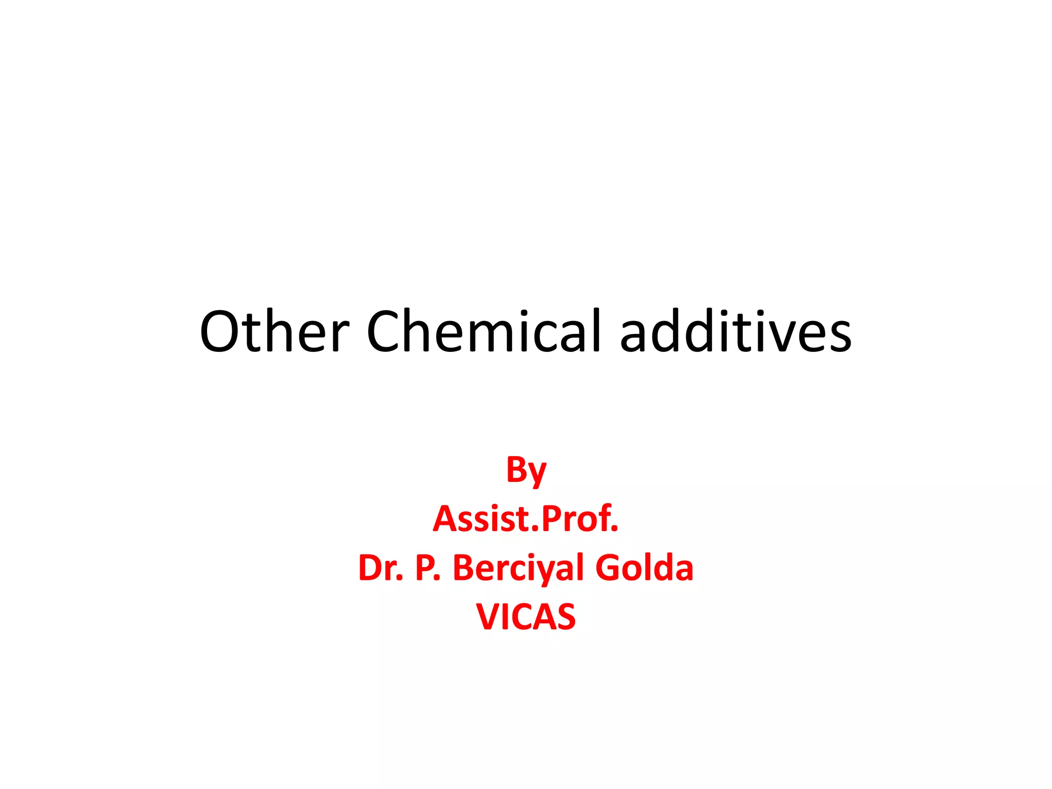 Other Chemical additives | PPTX