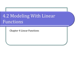 4.2 Modeling With Linear Functions | PPT