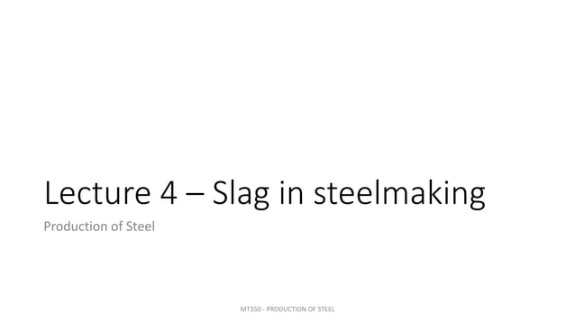 4. Slag in steelmaking.pptx | Chemistry | Science