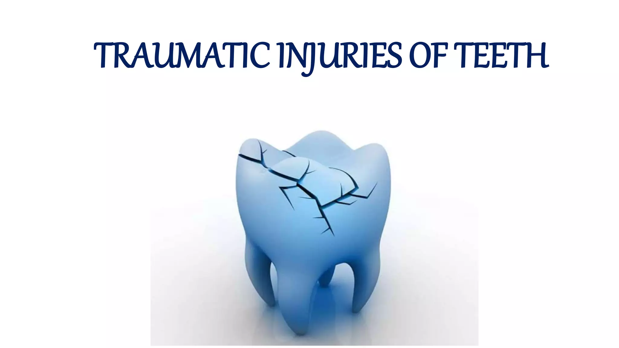 DENTAL TRAUMATIC INJURIES | PPTX