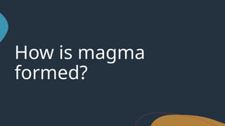 Magmatism ppt. Magma and Lava. And partial melting | PPTX
