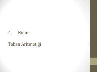 4. konu Taban Aritmetiği.pdf