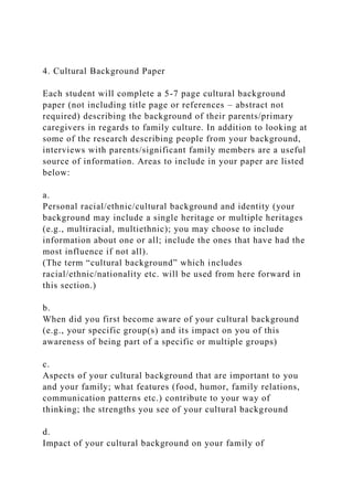 4. Cultural Background Paper Each student will complete a 5-7 .docx