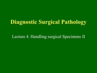 4. Handling of surgical Specimens - II.pdf
