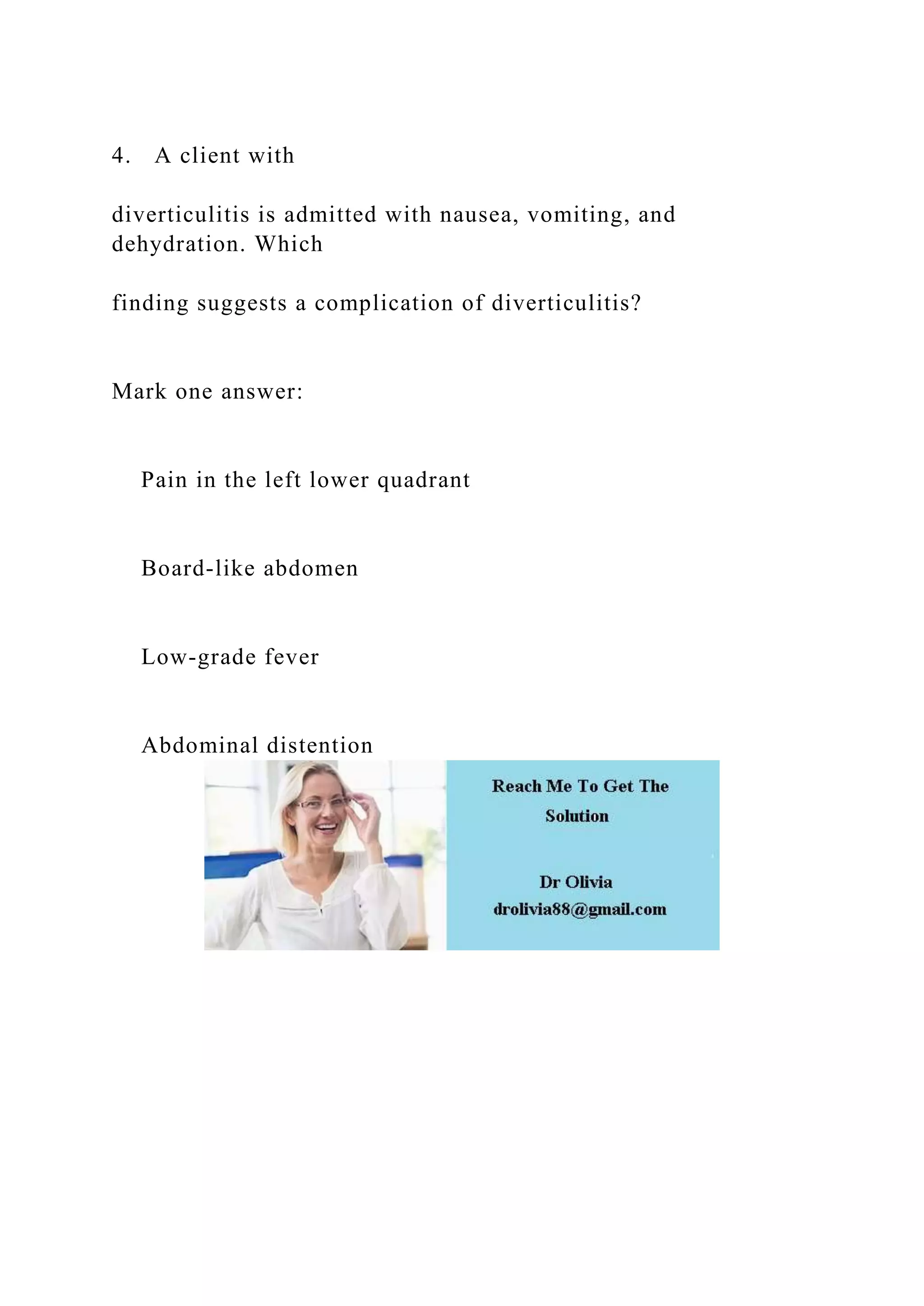 4. A client withdiverticulitis is admitted with nausea, vomiti.docx