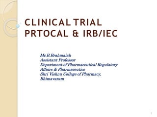 4.Clinical Trail Protocal and IRB or IEC.pptx