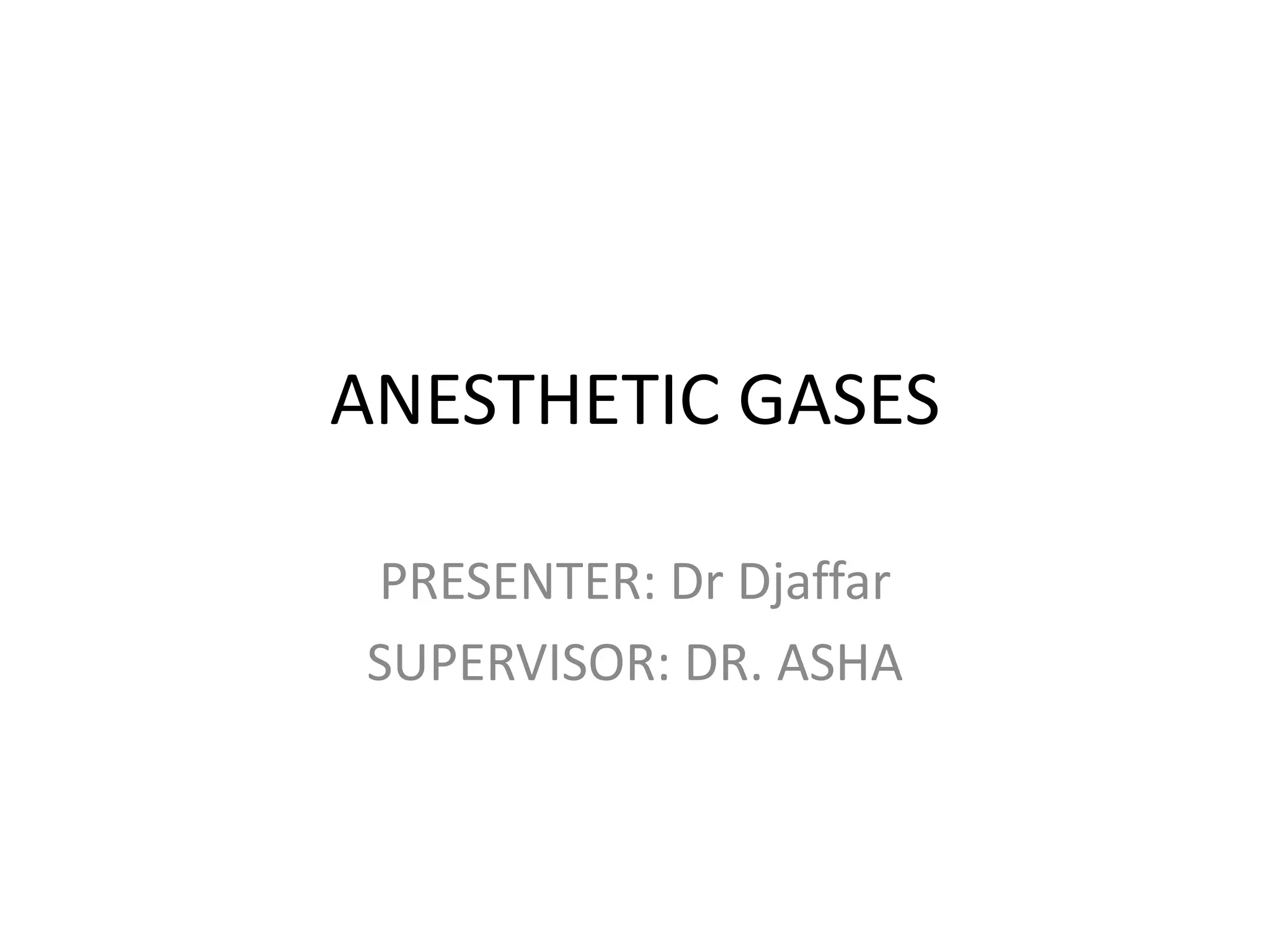 4. ANESTHETIC GASES 1.pptx