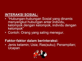 4.-Interaksi-Sosial.ppt