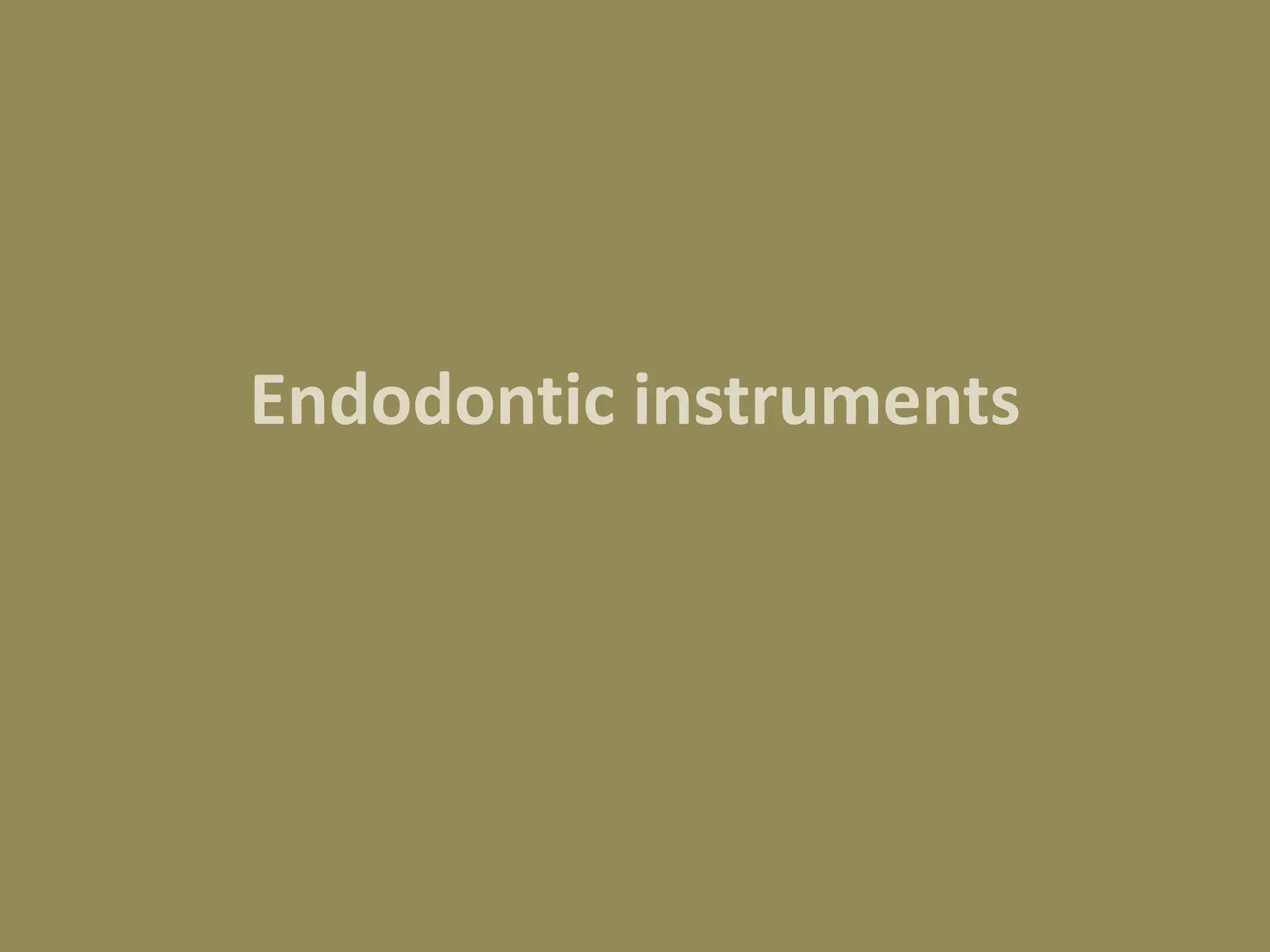 4. Endodontic instruments.pptx