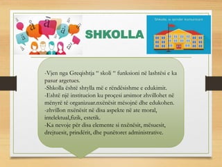 4.1 Shkolla dhe funksionet e saj .pptx