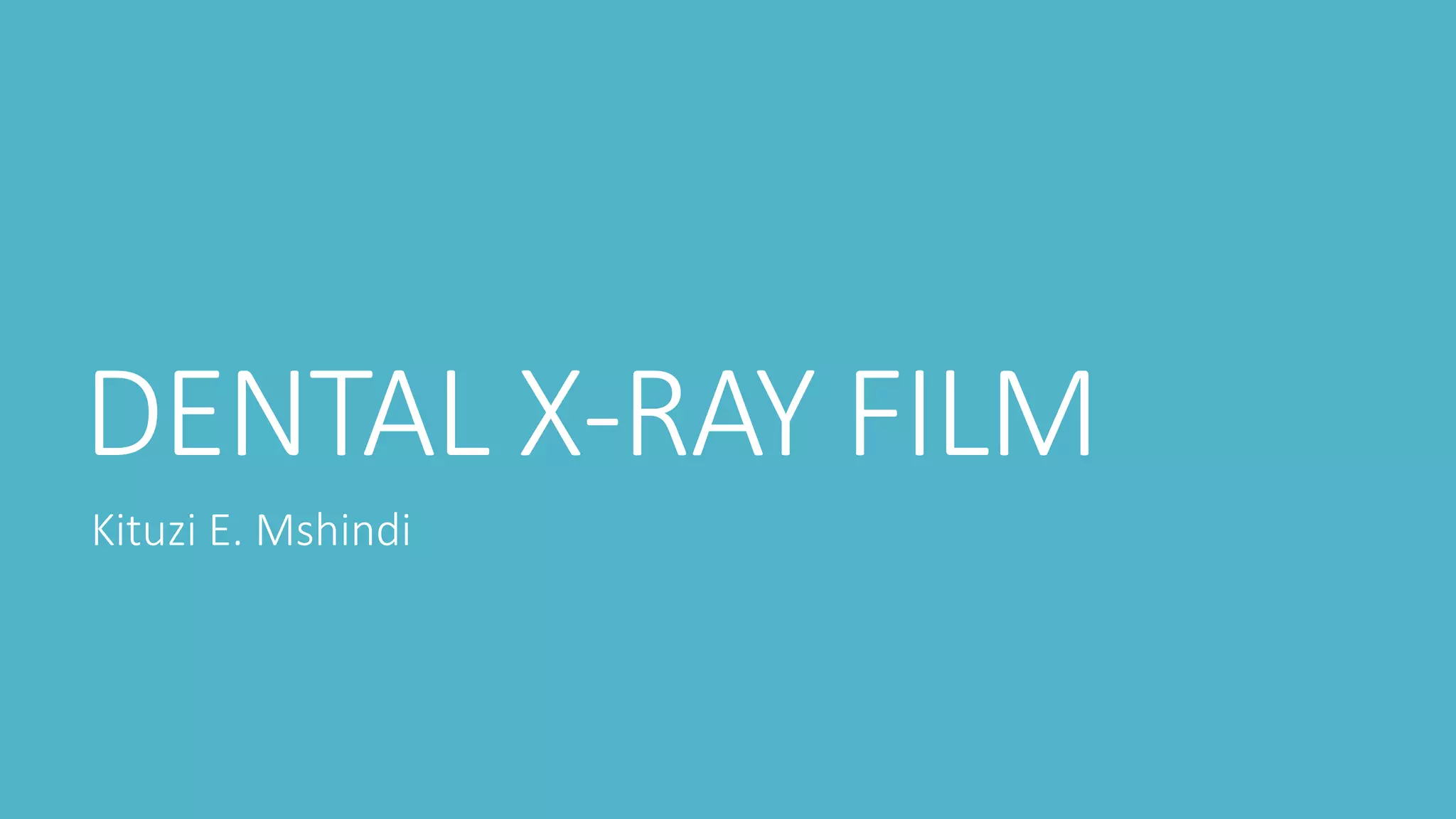 4. Dental X-Ray Film And Film Processing.pptx