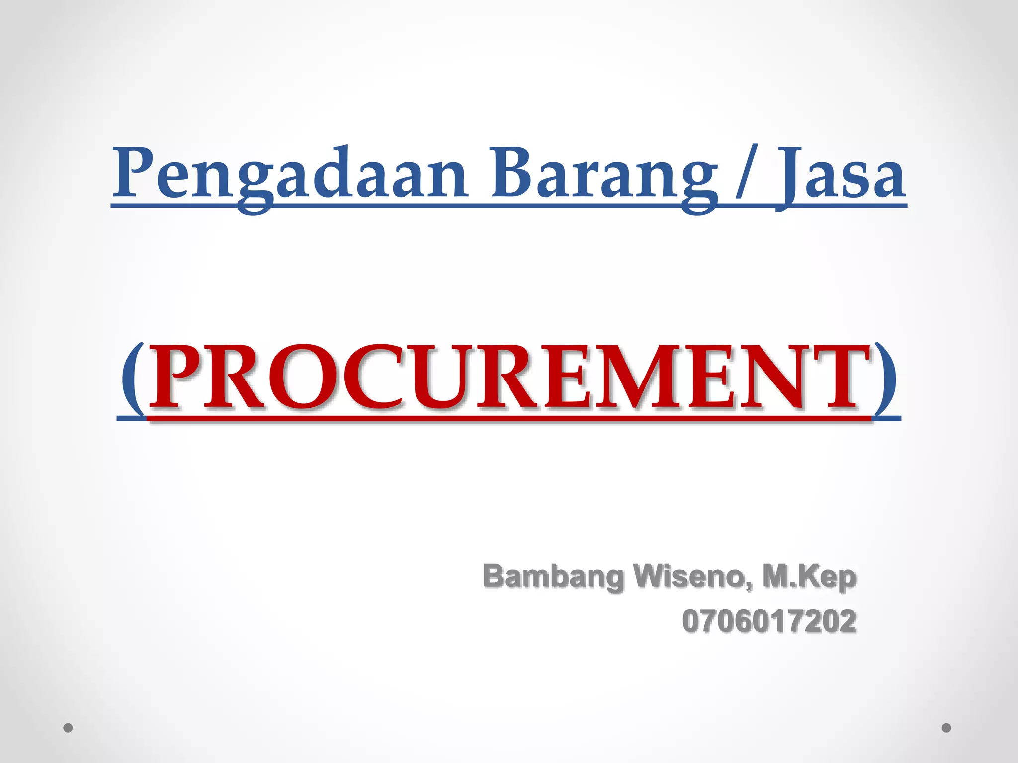 4. procurement _ Pengadaan Barang Jasa.pptx