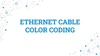 4.4 Ethernet Cable.pptx