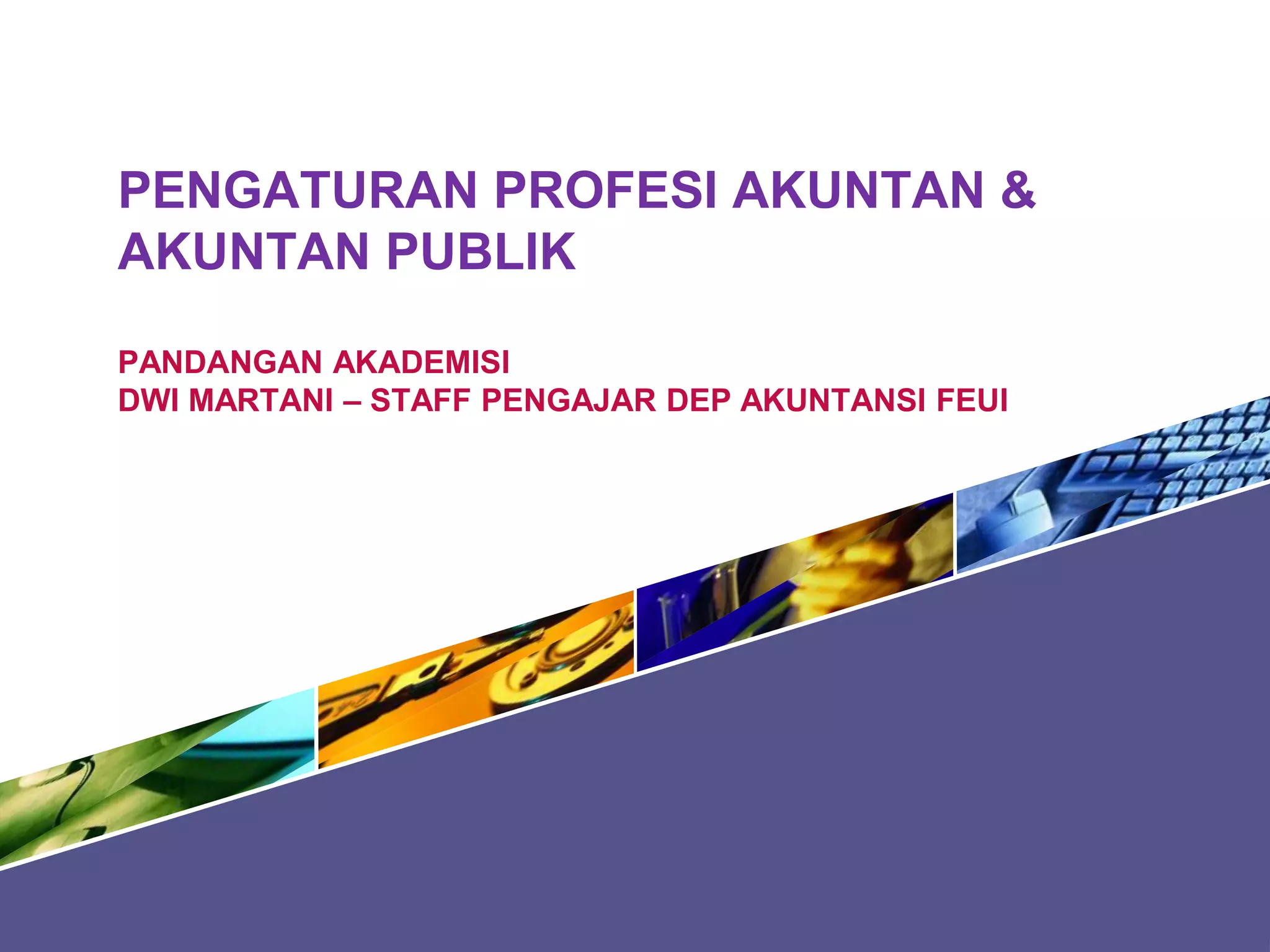 4.-Presentasi-Pengaturan-profesi-akuntansi-PPAJP-present.pptx