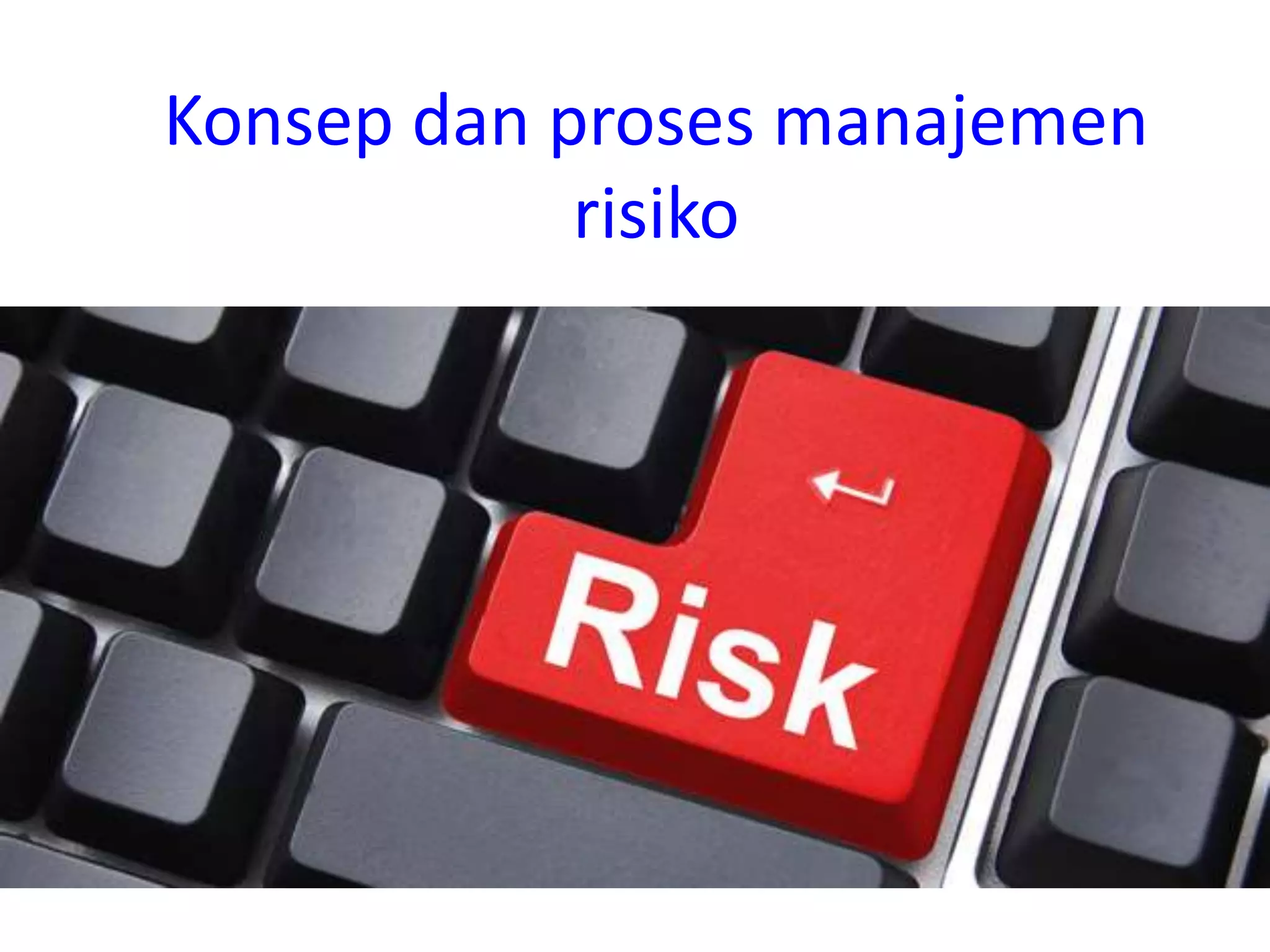 4. TOOLS MANAJEMEN RISIKO.ppt