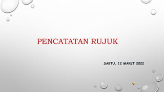 Pencatatan Rujuk.pptx