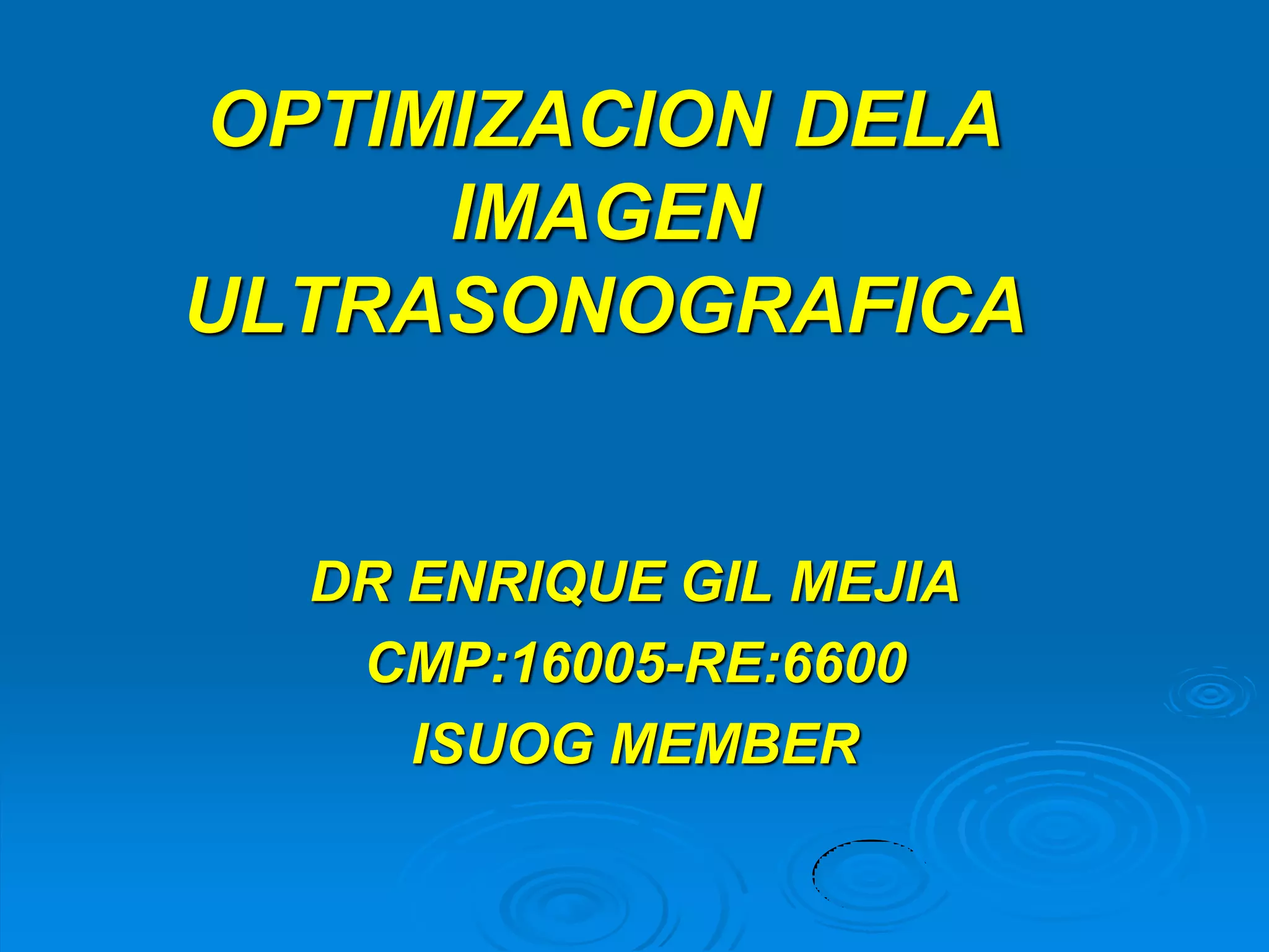 4.-OPTIMIZACION DEL ULTRASONIDO-CLASE CORTA IDEAL.pdf