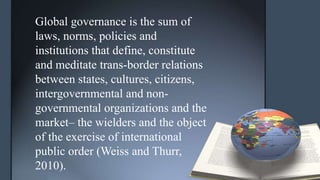4.GLOBAL GOVERNANCE.pptx