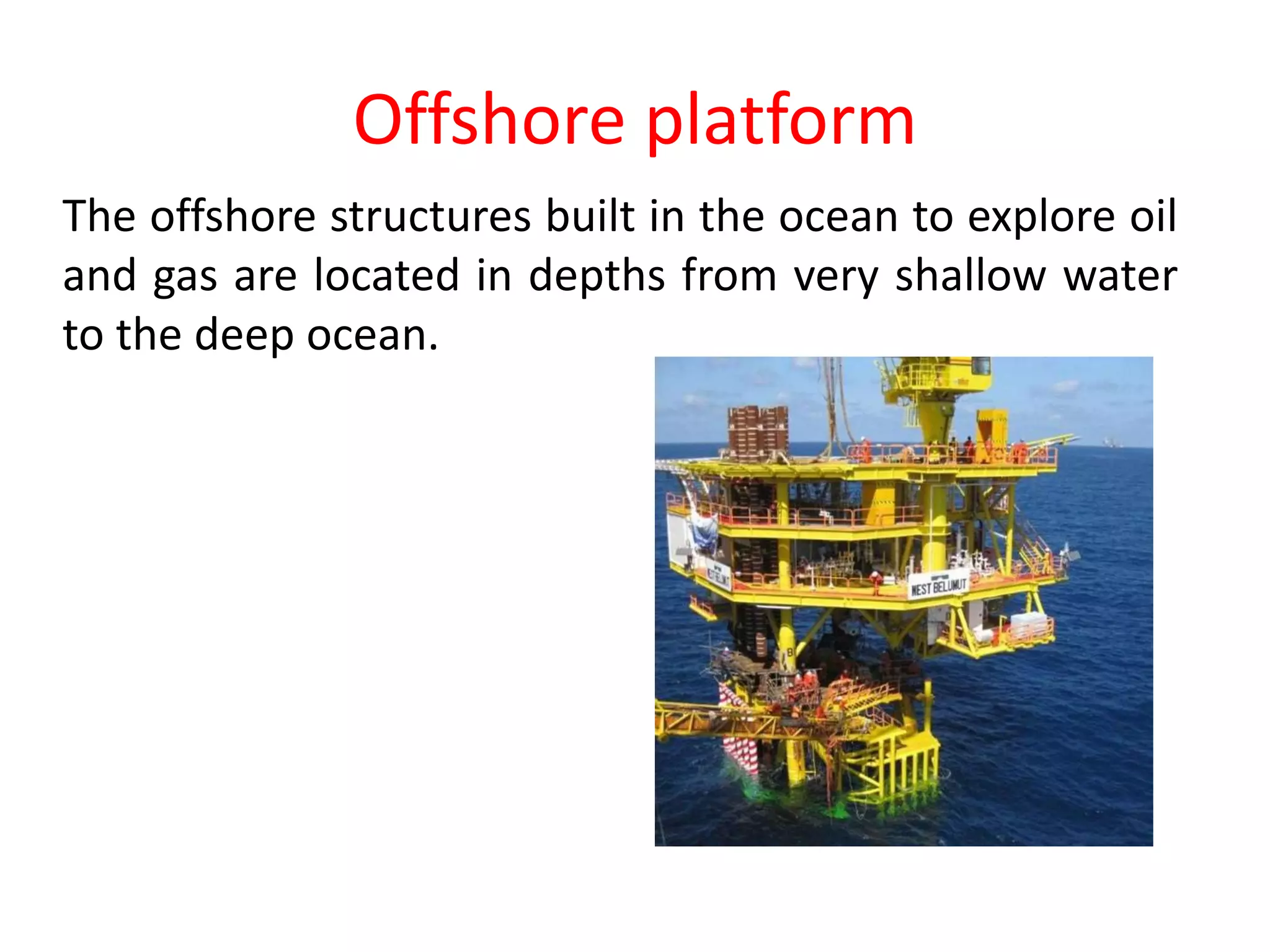 4.2 Offshore platform.pptx | Geology | Science