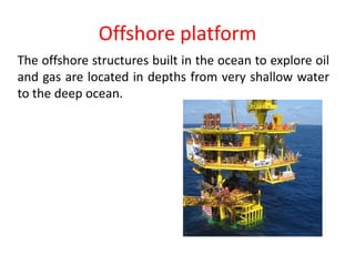 4.2 Offshore platform.pptx