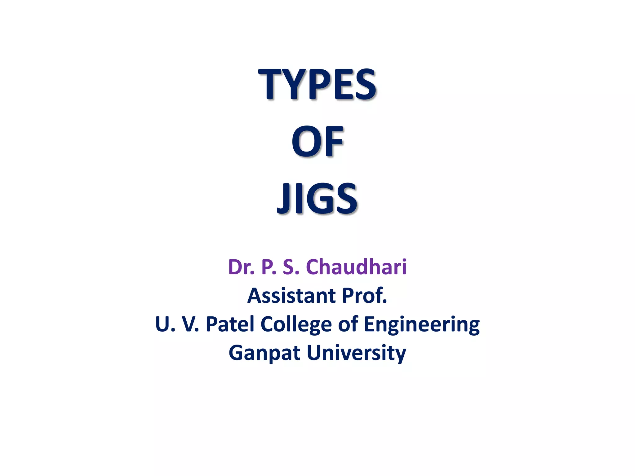 4. Types of Jigs - PSC.pdf