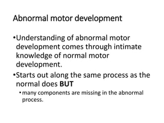 4._components_of_normal_and_abnormal_motor_development._2022ppt.ppt