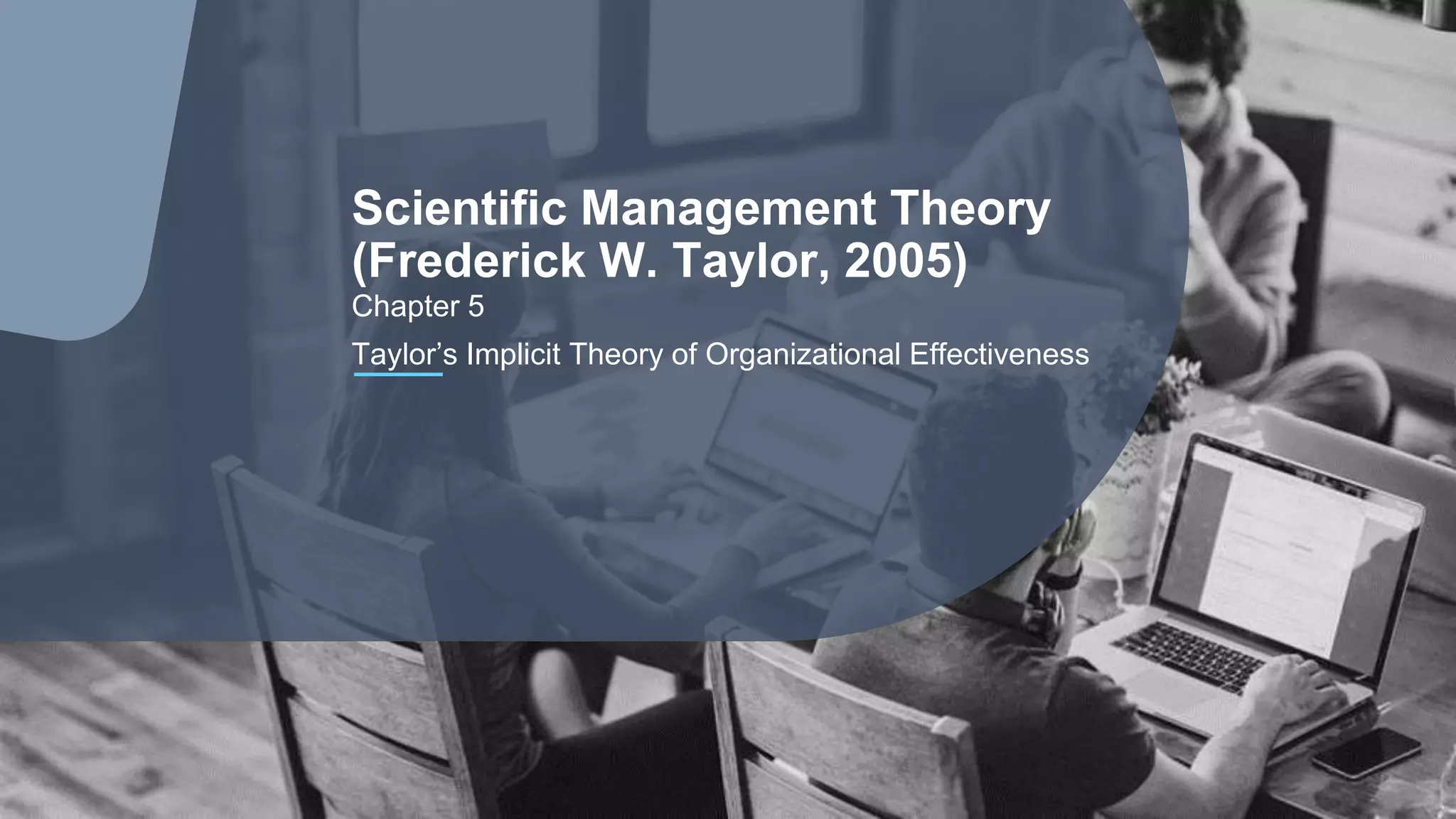 4.Scientific Management Theory - Chapter 5.pptx
