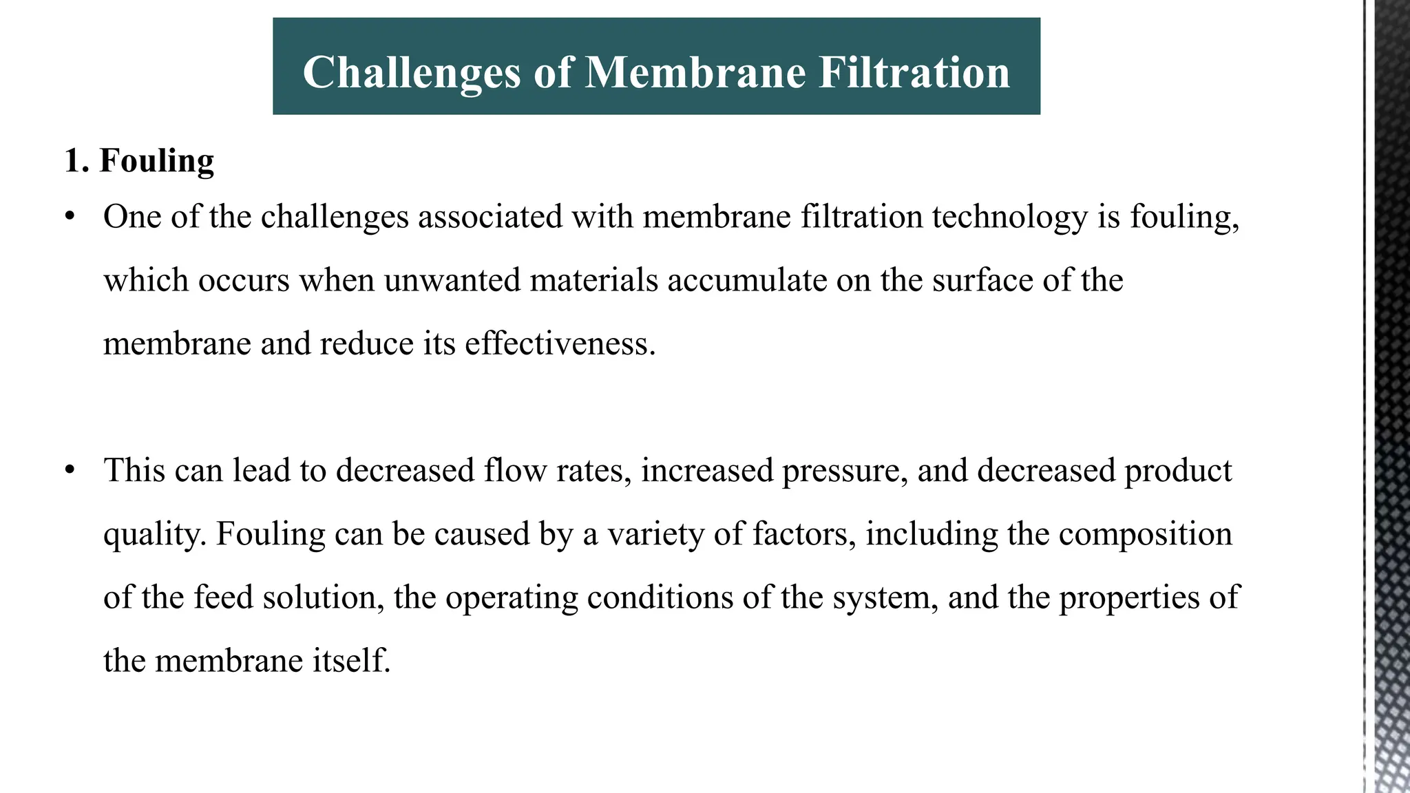 Membrane filtration technology specifically used during processing and ...