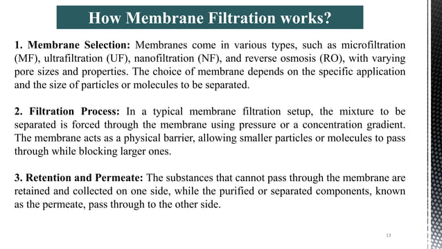 Membrane filtration technology specifically used during processing and ...