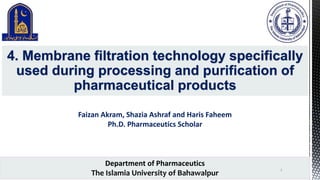 Membrane filtration technology specifically used during processing and ...