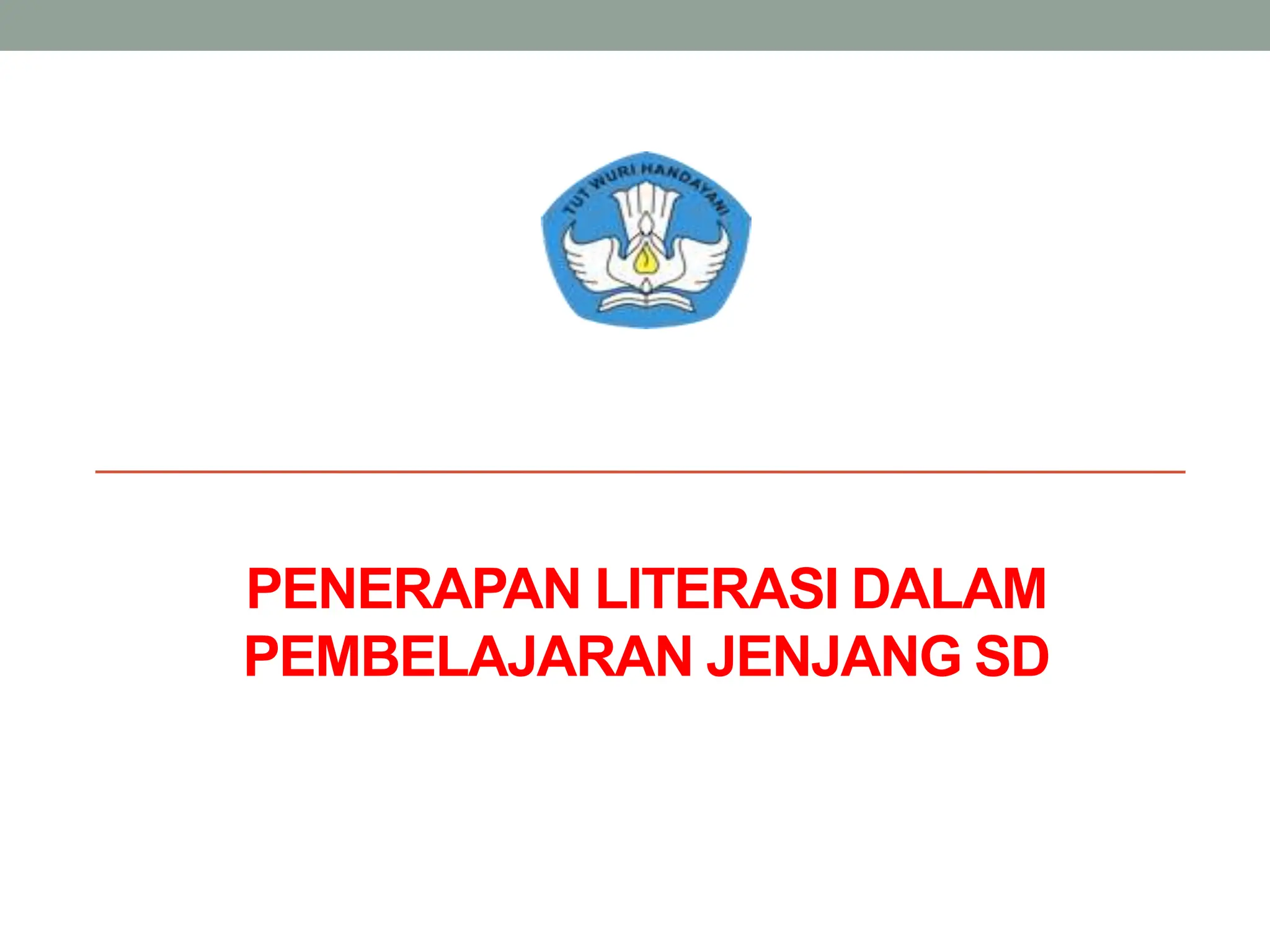 Penerapan Literasi Dalam Pembelajaran Jenjang SD | PPTX