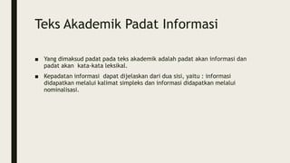 Ciri-ciri teks akademik.............pptx