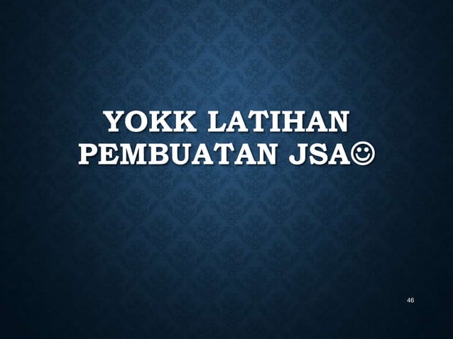 Materi Kesehatan dan Keselamatan Kerja (JSA).ppt