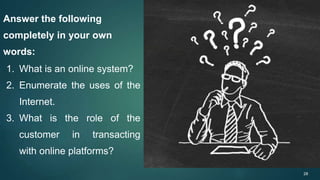 Uses of internet, Online systems and platforms .pptx